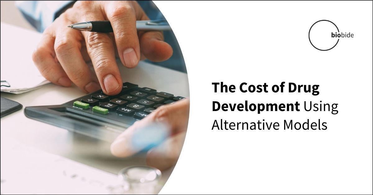 The Cost of Drug Development Using Alternative Models